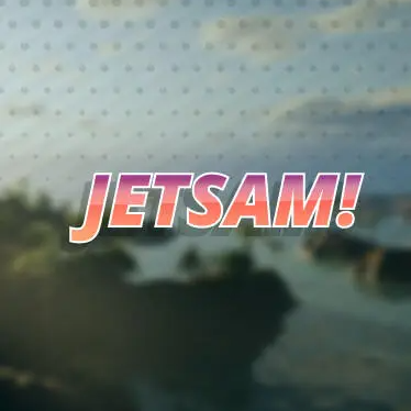 Jetsam! Latest Version for Android/iOS - TapTap