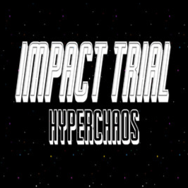 Impact Trial: Hyperchaos for Android/iOS - TapTap