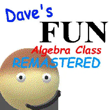 Dave's Fun Algebra Class: Remastered for Android/iOS - TapTap
