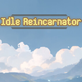 Idle Reincarnator Latest Version for Android/iOS - TapTap