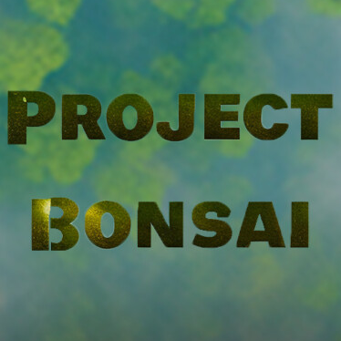 Project Bonsai Latest Version for Android/iOS - TapTap