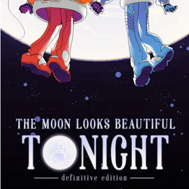 The Moon Looks Beautiful Tonight: Definitive Edition for Android/iOS