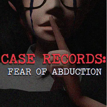 CASE RECORDS: Fear of Abduction android iOS-TapTap