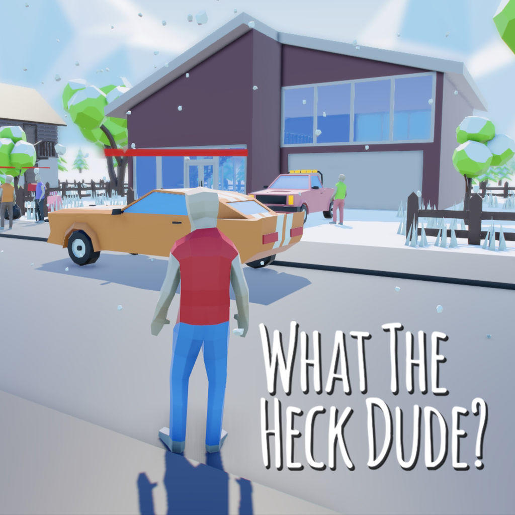 What The Heck. Dude? Android/iOS - TapTap