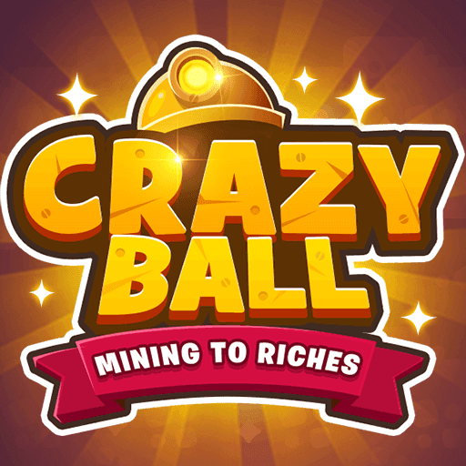 Crazy Ball - Mining to Riches for Android/iOS - TapTap