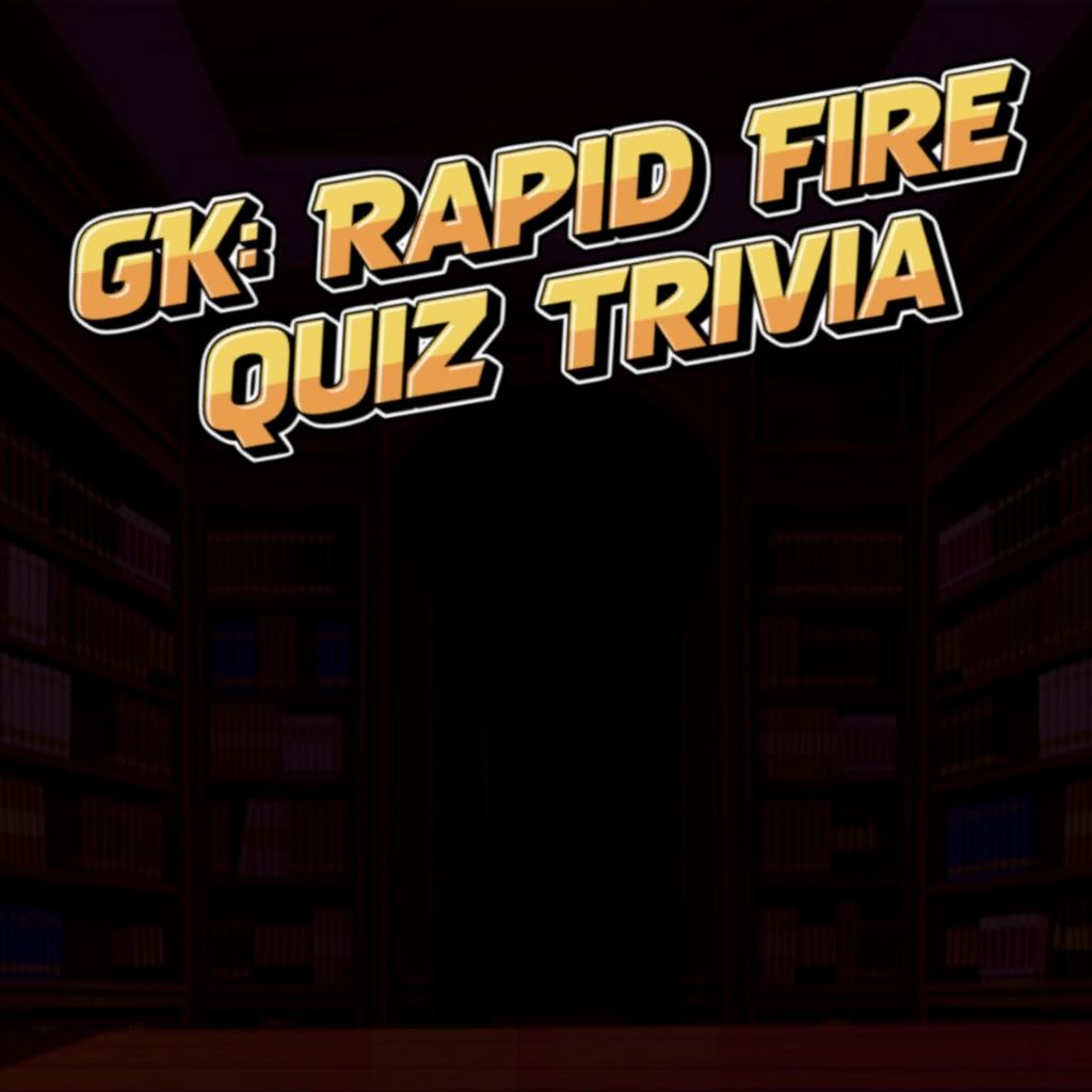 GK: Rapid Fire Quiz Trivia for Android/iOS - TapTap