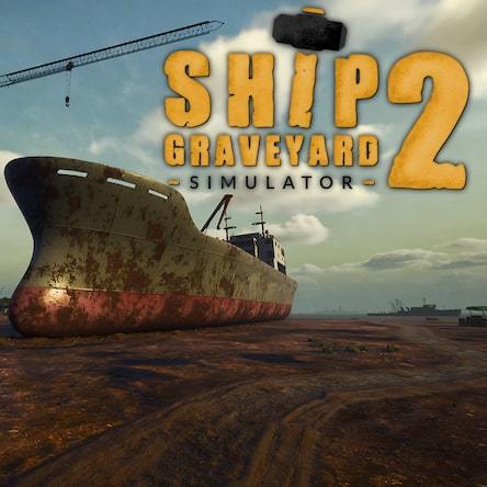 Ship Graveyard Simulator 2 for Android/iOS - TapTap