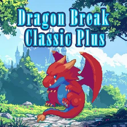 Dragon Break Classic Plus for Android/iOS - TapTap