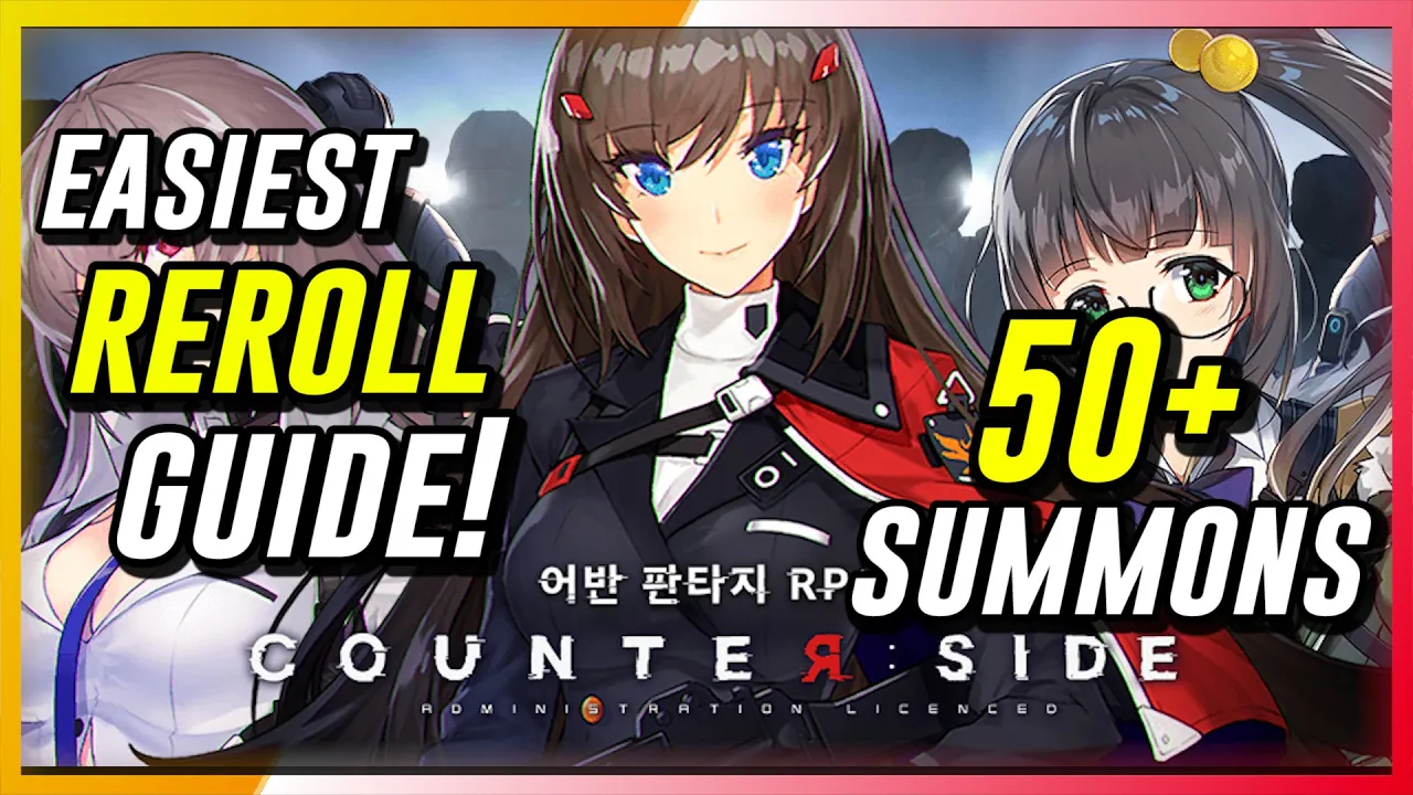 Counter: Side (SEA) Reroll Guide | Easy Fast Reroll Guide - Counter:Side - TapTap